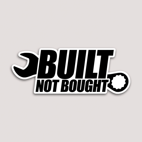 BUILT NOT BOUGHT STICKER – DEVL Designs Australia